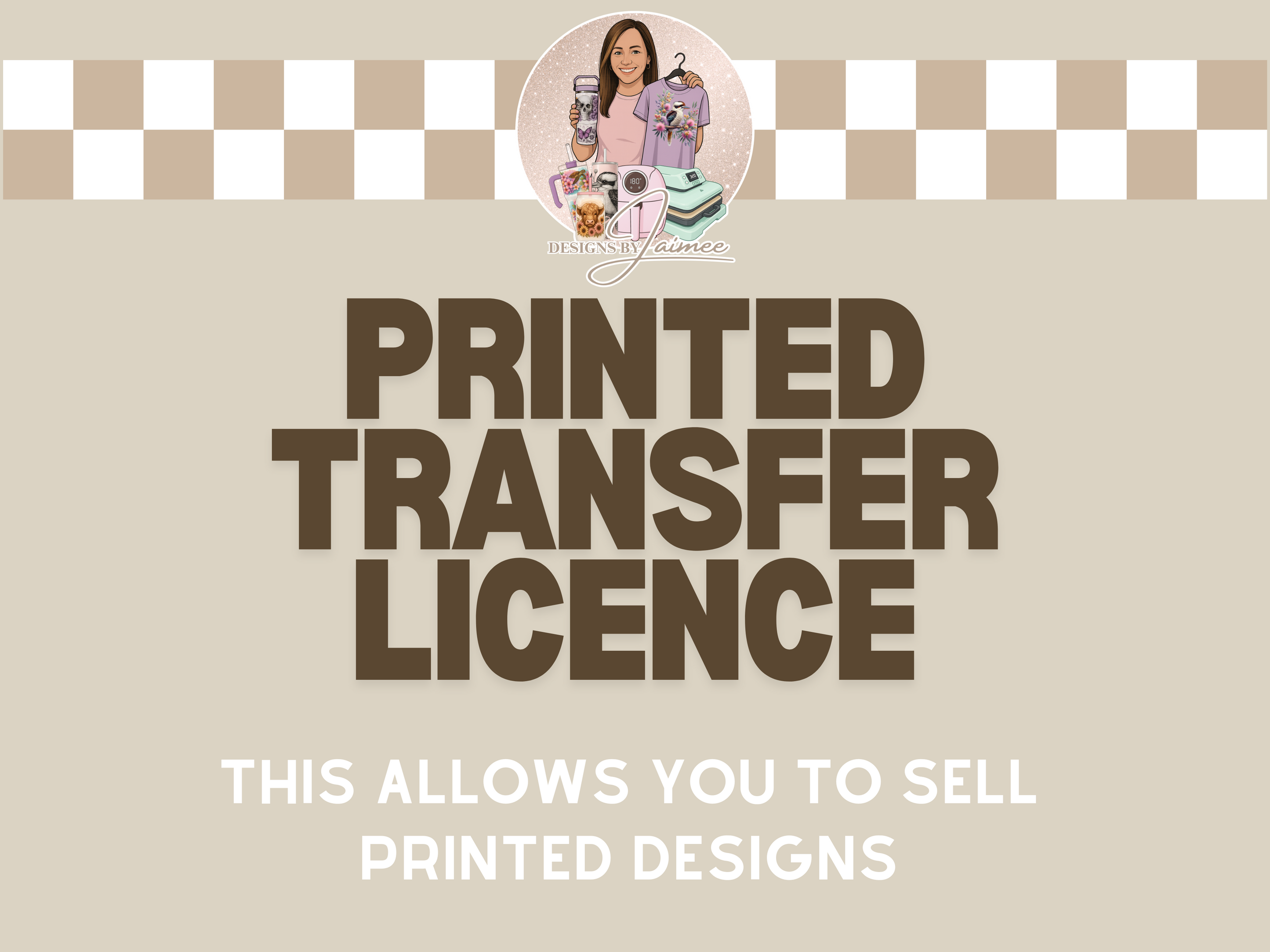 Printed Transfer Licence – Designs By Jaimee